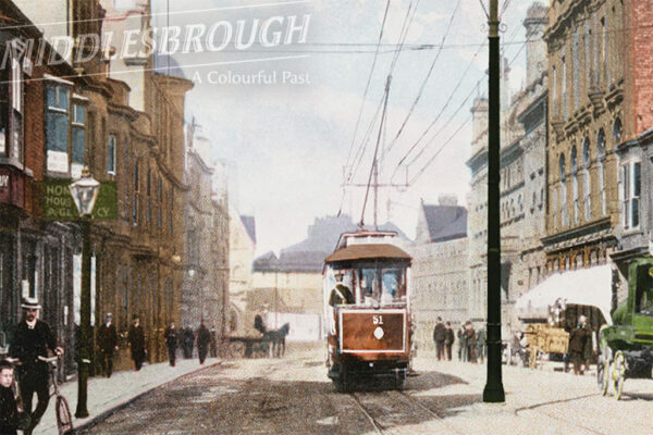 Memories of Middlesbrough’s Trams - Destinworld Publishing